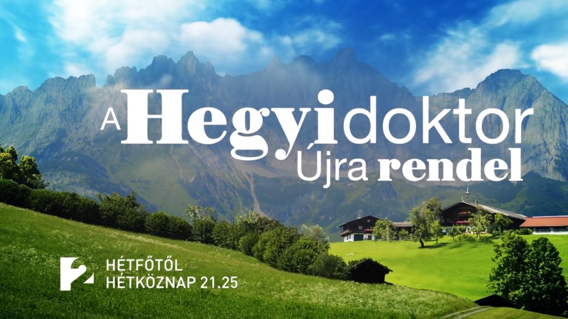 Itt az új évad! A Hegyi doktor - Újra rendel: minden hétköznap este a TV2-n